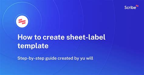 How To Create Sheet Label Template Scribe