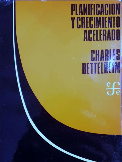 1965 Bettelheim Charles Planificación Y Crecimiento Acelerado Pdf