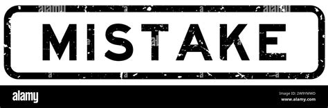 Grunge Black Mistake Word Square Rubber Seal Stamp On White Background Stock Vector Image And Art