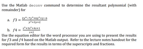 Solved Use The Matlab Deconv Command To Determine The
