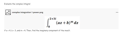 solved evaluate the complex integral complex integration 1