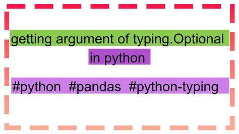 Getting Argument Of Typingoptional In Python Youtube