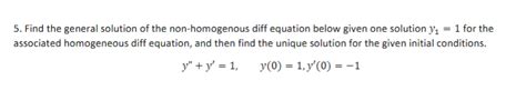 Solved 5 Find The General Solution Of The Non Homogenous