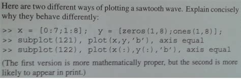 Here Are Two Different Ways Of Plotting A Sawtooth