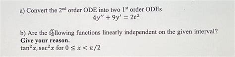Solved A Convert The 2nd Order ODE Into Two 1st Order ODES Chegg Com