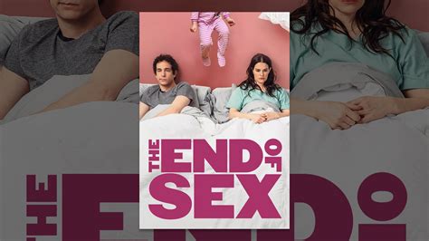 The End Of Sex YouTube