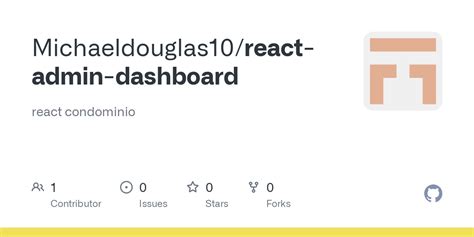 GitHub Michaeldouglas React Admin Dashboard React Condominio