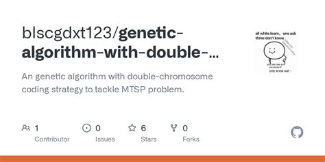 Github Blscgdxt123genetic Algorithm With Double Chromosome Coding An Genetic Algorithm With