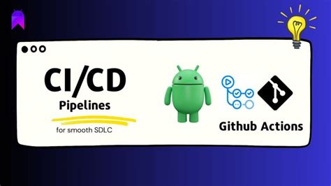 🌿 Cicd For Android Projects Using Github Actions Pipelines