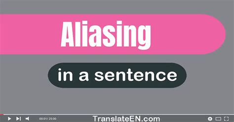 Aliasing In A Sentence Aliasing In A Sentence