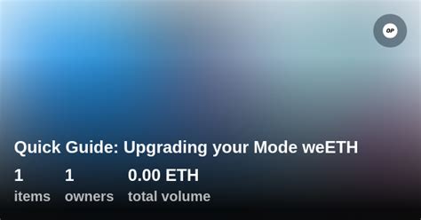 Quick Guide Upgrading Your Mode WeETH Collection OpenSea
