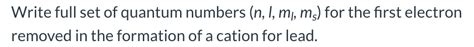 Solved Write Full Set Of Quantum Numbers N L M Ms For Chegg Com