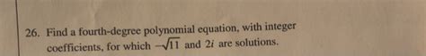 solved 26 find a fourth degree polynomial equation with