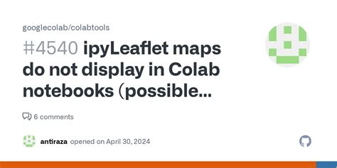 Ipyleaflet Maps Do Not Display In Colab Notebooks Possible Regression