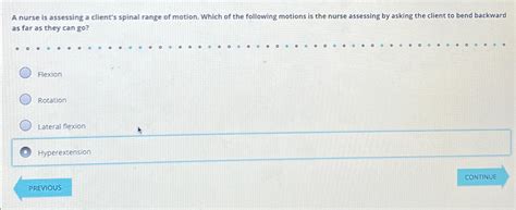 A Nurse Is Assessing A Clients Spinal Range Of