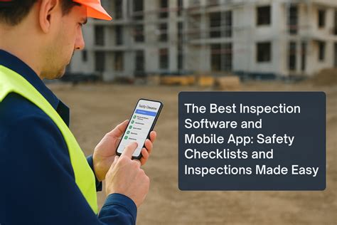 The Best Inspection Software And Mobile App Safety Checklists And Inspections Made Easy Digi