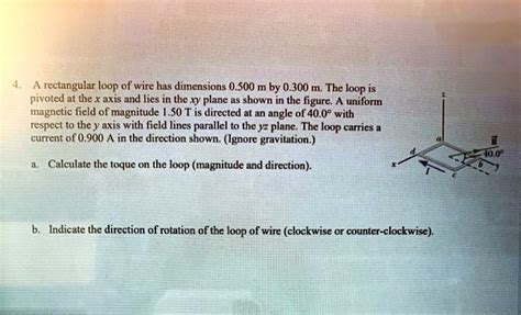 [get answer] a rectangular loop of wire has dimensions 0500 m by 0300 m