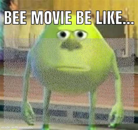 Yes I Seriously Copied The Whole Bee Movie Script In R Memes