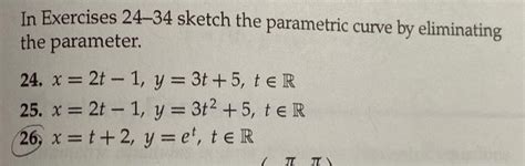 Solved In Exercises Sketch The Parametric Curve By Chegg