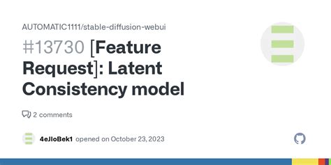 Feature Request Latent Consistency Model · Issue 13730