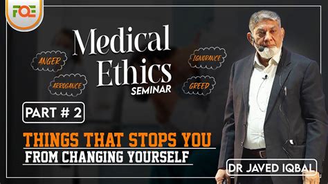 Medical Ethics Workshop Part 2 Dr Javed Iqbal Youtube