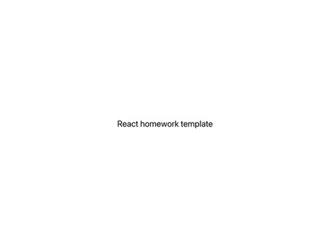 React Homework Template
