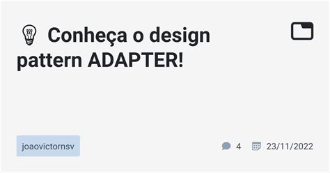 💡 Conheça O Design Pattern Adapter · Joaovictornsv · Tabnews