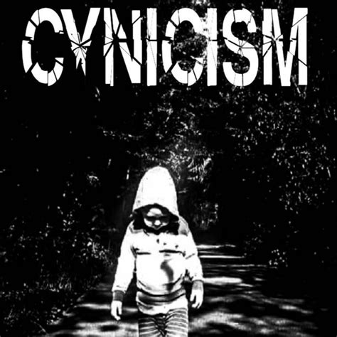 Cynicism Demo Cynicism