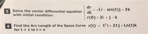 Solved Solve The Vector Differential Equation With Initial Chegg Com