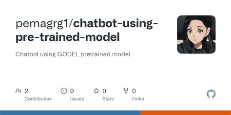 GitHub Pemagrg1 Chatbot Using Pre Trained Model Chatbot Using GODEL Pretrained Model