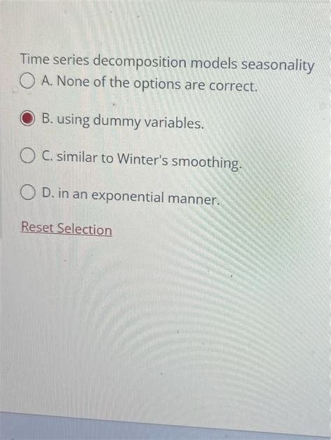 Solved Time Series Decomposition Models Seasonality A None