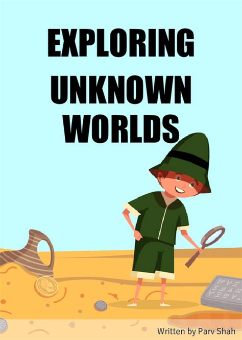 exploring unknown worlds by parv shah isbn 9789394848xxx