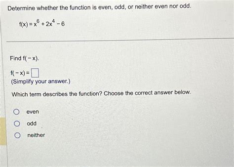solved determine whether the function is even odd or