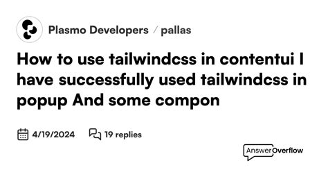 How To Use Tailwindcss In Contentui I Have Successfully Used Tailwindcss In Popup And Some
