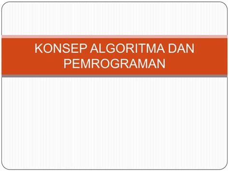 Bab 4 Konsep Algoritma Pptx