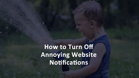 How To Turn Off Annoying Website Notifications