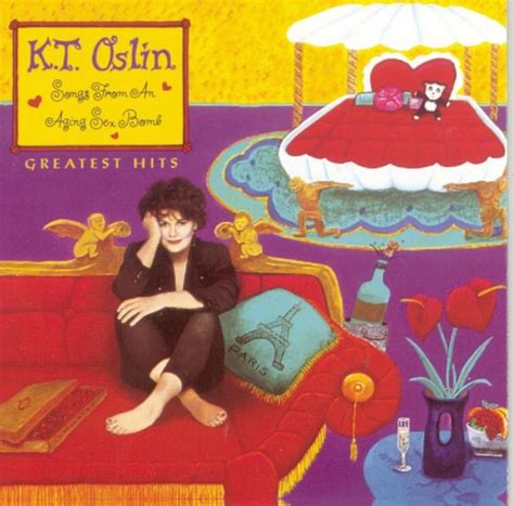 K T Oslin Greatest Hits Songs From An Aging Sex Bomb Compilation