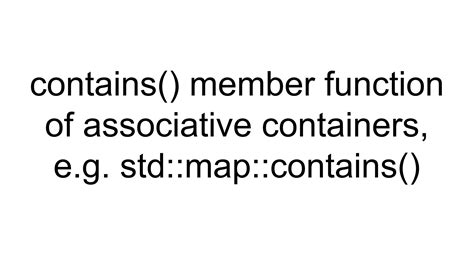 c 20 std map contains ppt