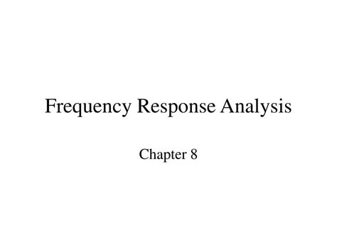 Ppt Frequency Response Analysis Powerpoint Presentation Free