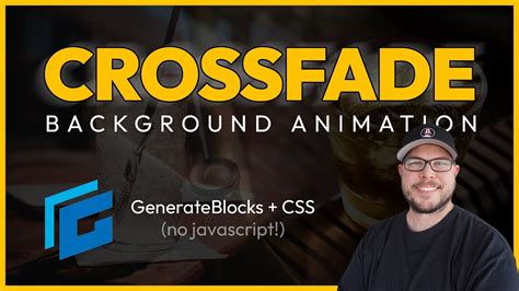 Multiple Background Images Crossfade Animation Using Generateblocks