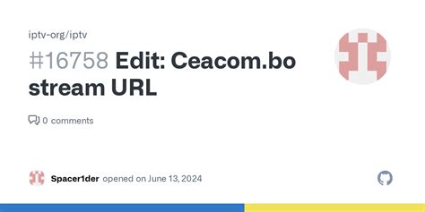 Edit Ceacombo Stream Url · Issue 16758 · Iptv Orgiptv · Github