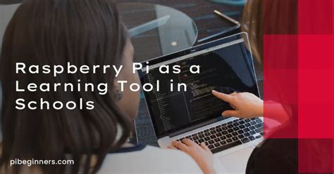 raspberry pi as a learning tool in schools