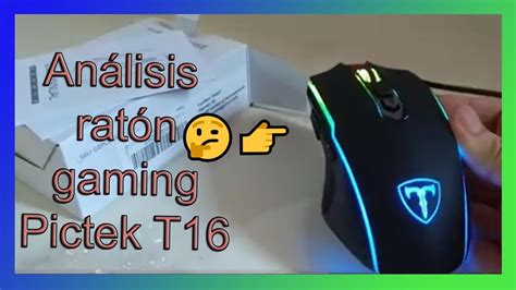 Análisis Ratón Gaming Pictek T16🤔 Youtube