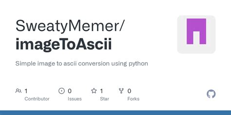 Github Sweatymemer Imagetoascii Simple Image To Ascii Conversion Using Python