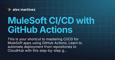 mulesoft ci cd with github actions alex martinez