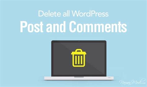 how to delete all wordpress post and comments