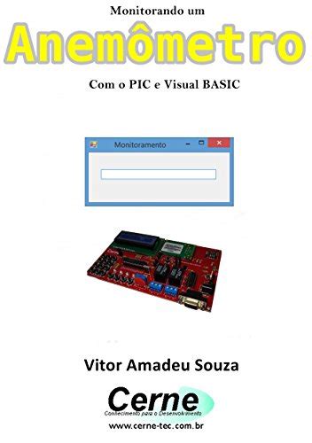 Monitorando Um Anemômetro Com O Pic E Visual Basic Ebook Resumo Ler Online E Pdf Por Vitor