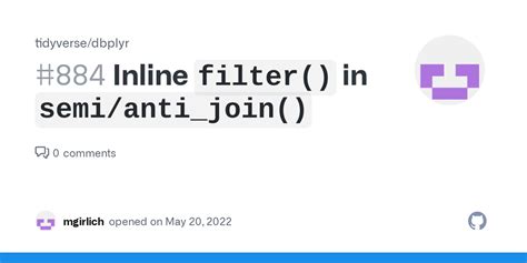 inline `filter ` in `semi anti join ` · issue 884 · tidyverse dbplyr