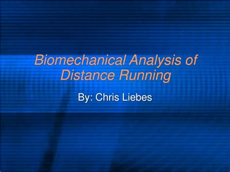 PPT Biomechanical Analysis Of Distance Running PowerPoint Presentation ID