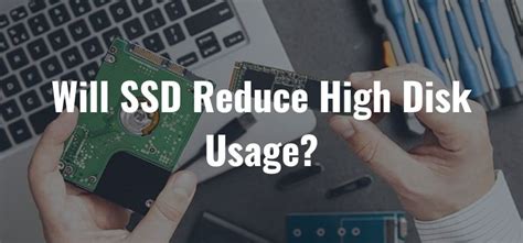 Will SSD Reduce High Disk Usage Dr Tech Reviews